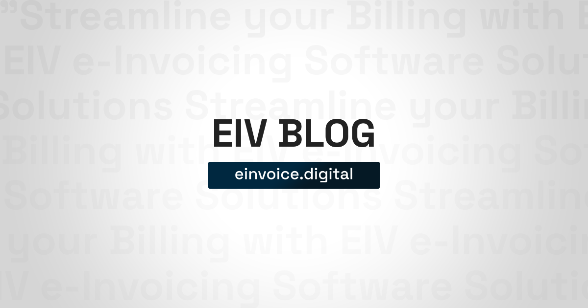 Why E-Invoicing Spells Success for Small Businesses